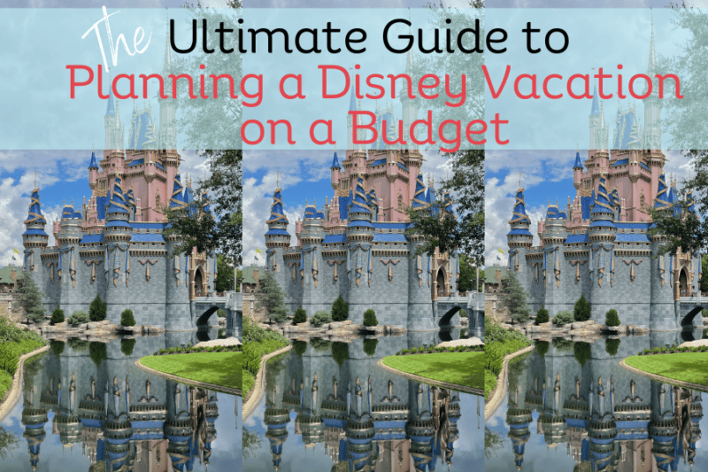 The Ultimate Guide to Planning a Disney Vacation on a Budget - Pixie ...